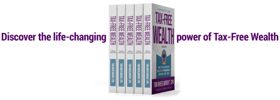 Official Site of Tax-Free Wealth - A Book By Tom Wheelwright, CPA